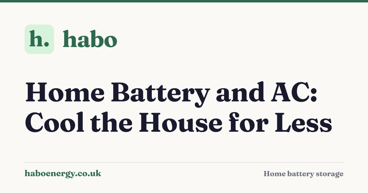 Home Battery and Air Conditioning UK 2026 | Habo Energy