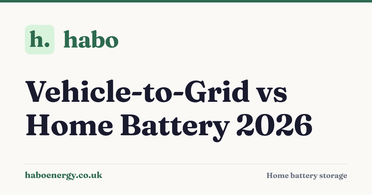 Vehicle-to-Grid vs Home Battery 2026 | Habo Energy