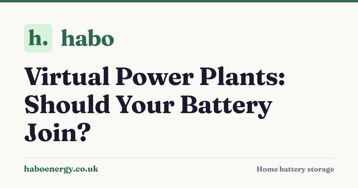 Virtual Power Plants and UK Home Batteries 2026 | Habo Energy